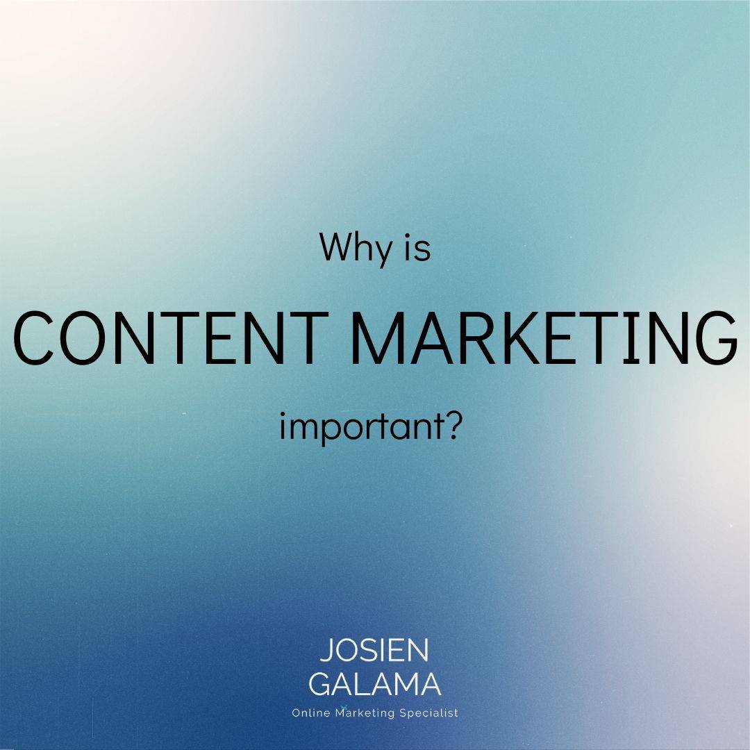 Why Content Marketing Is Important! Freelance SEO Consultant - Josien ...