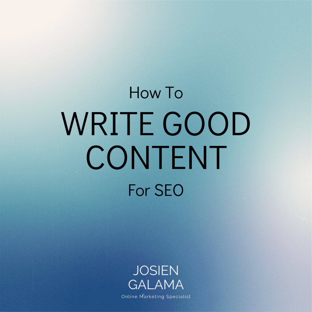 How To Write Good Content For SEO Freelance SEO Consultant - Josien Nation